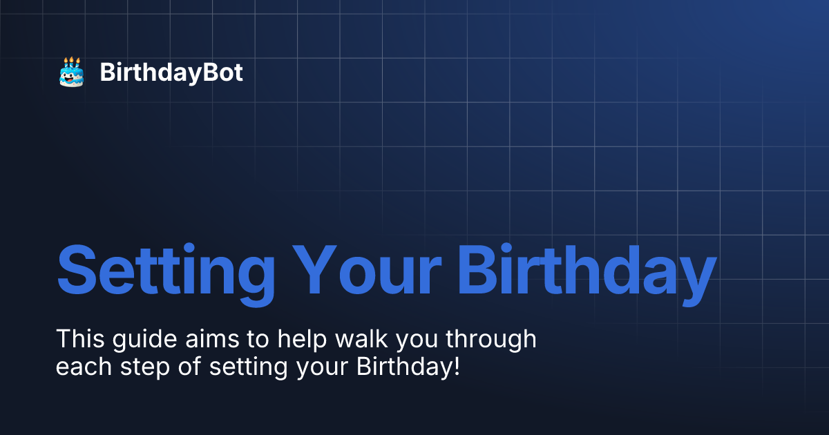 Setting Your Birthday | BirthdayBot