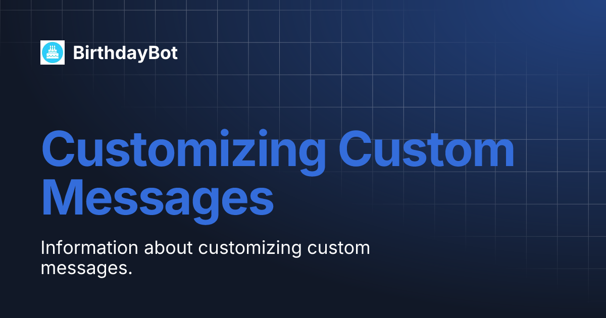 Customizing Custom Messages | BirthdayBot